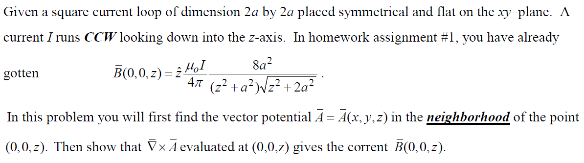 Solved Given a square current loop of dimension 2a by 2a | Chegg.com