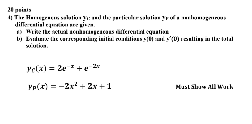 Solved 20 points 4) The Homogenous solution yc and the | Chegg.com