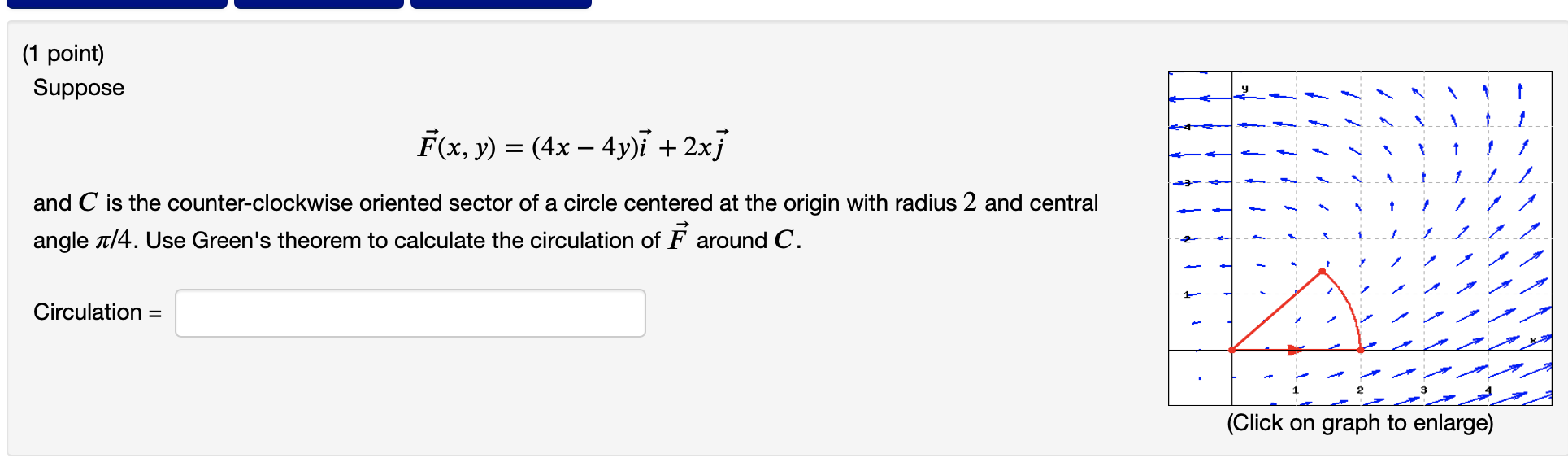 Solved (1 point) Suppose 4 F(x, y) = (4x – 4y)i + 2xj and C | Chegg.com