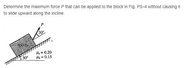 Solved Determine The Maximum Force P That Can Be Applied To