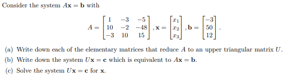 [Solved]: Consider the system ( A mathbf{x}= mathbf{b}