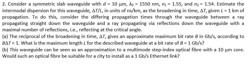 2. Consider a symmetric slab waveguide with d-10 μm, | Chegg.com