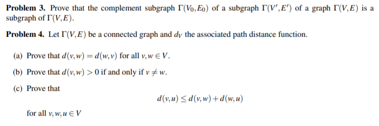 Solved Problem 3. Prove that the complement subgraph (Vo, | Chegg.com