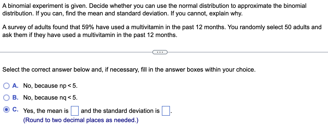 Solved A binomial experiment is given. Decide whether you | Chegg.com