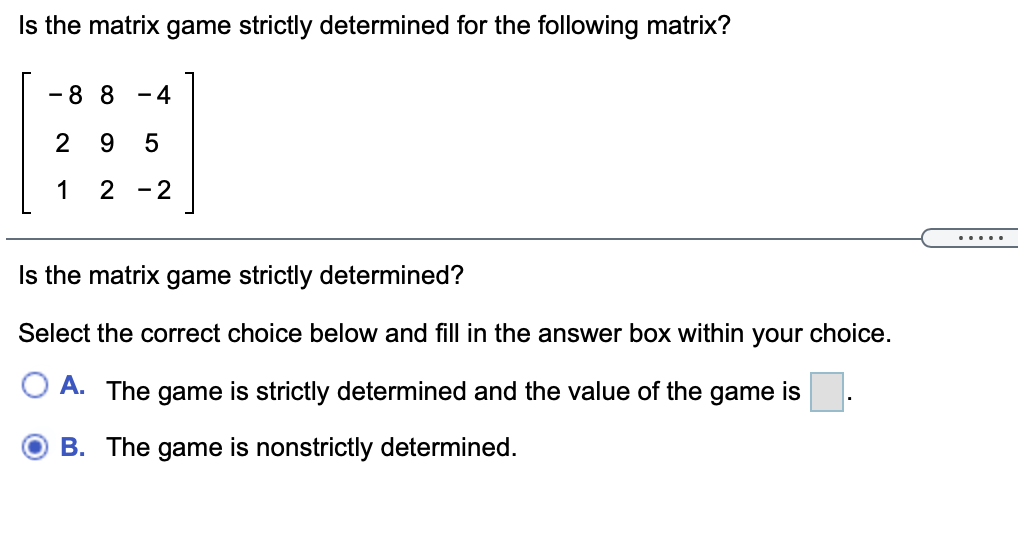 Solved Is the matrix game strictly determined for the | Chegg.com