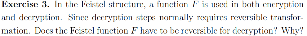 Solved Exercise 3. In the Feistel structure, a function F is | Chegg.com