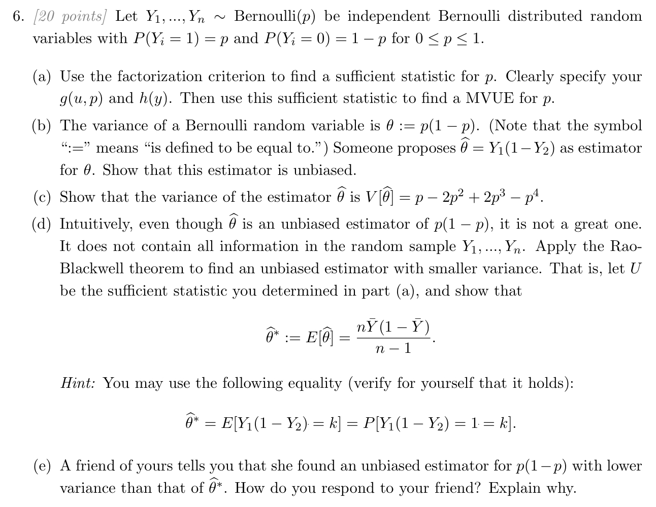 Solved 6. [20 points] Let Y1,…,Yn∼Bernoulli(p) be | Chegg.com