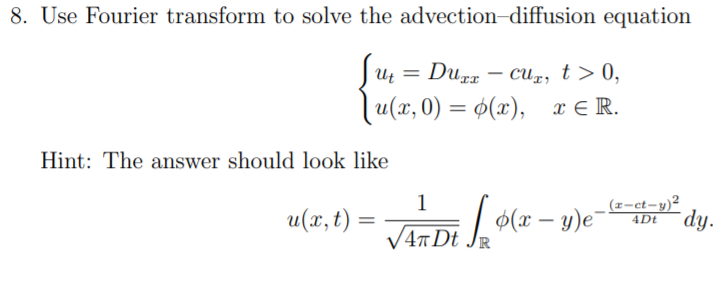 Solved 8. Use Fourier transform to solve the | Chegg.com