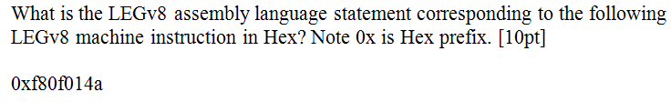 Solved What Is The Legv8 Assembly Language Statement