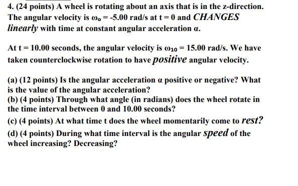 Solved 4. ( 24 points) A wheel is rotating about an axis | Chegg.com