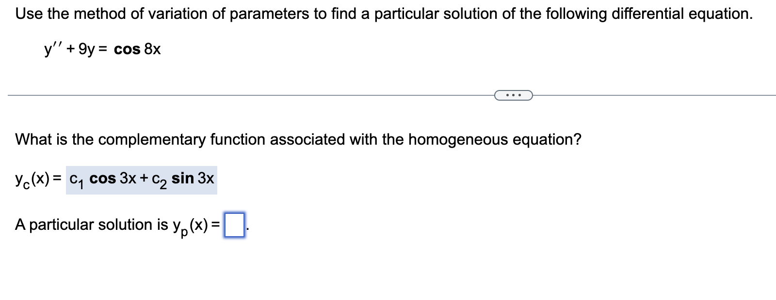 Solved Use the method of variation of parameters to find a | Chegg.com