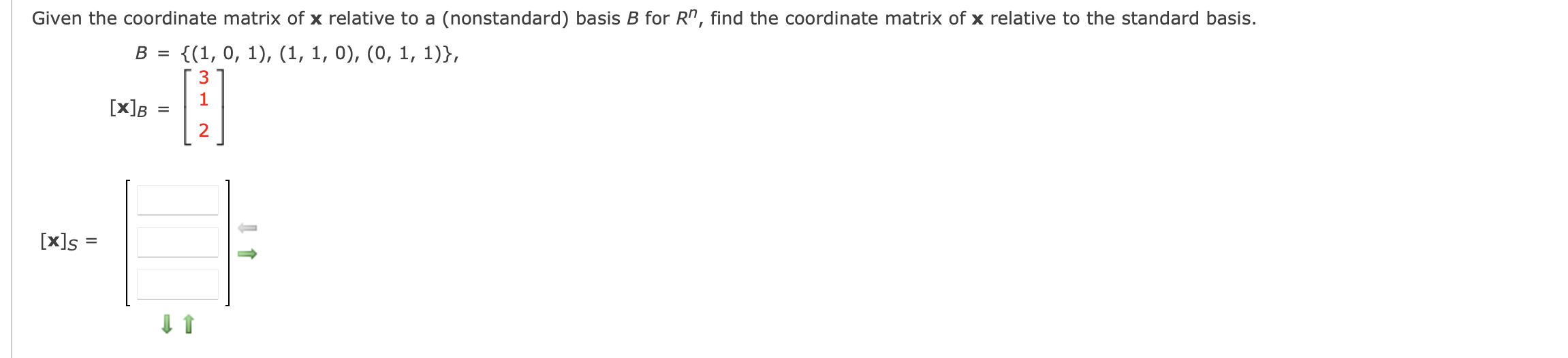 Solved Find the coordinate matrix of x in Rh relative to the | Chegg.com