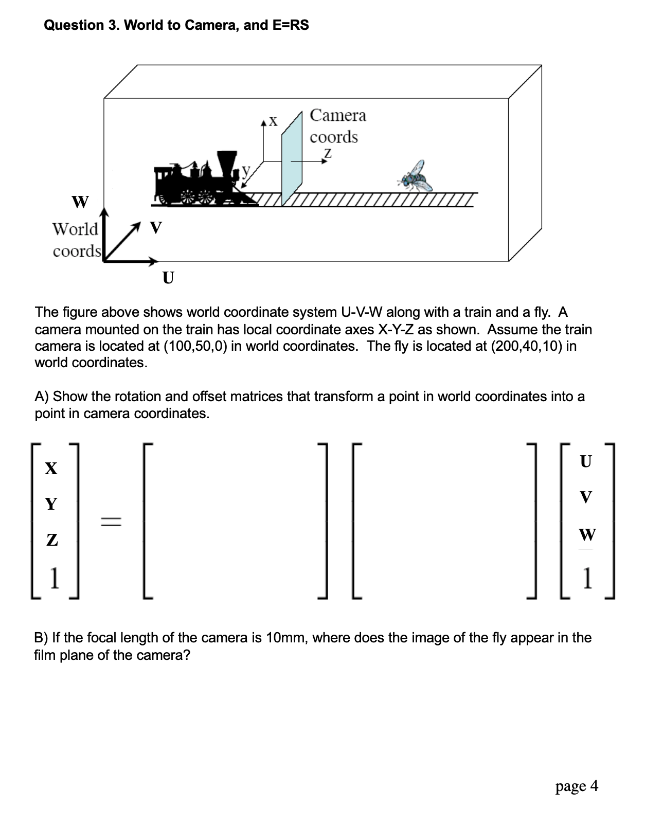 Question 3. World to Camera, and E=RS X Camera coords | Chegg.com