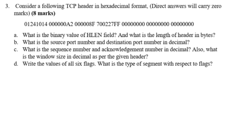 Solved 3 Consider A Following Tcp Header In Hexadecimal 