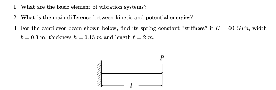 Solved 1. What are the basic element of vibration systems? | Chegg.com