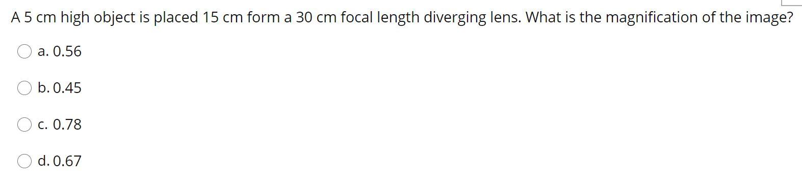 Solved A 5 cm high object is placed 15 cm form a 30 cm focal | Chegg.com