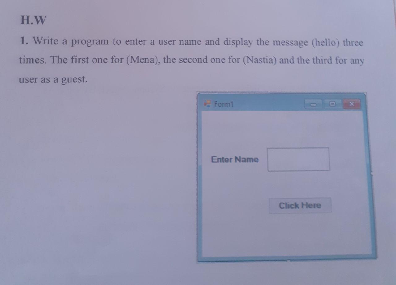 Solved H.W 1. Write a program to enter a user name and | Chegg.com