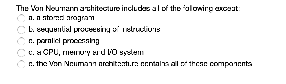 Solved The Von Neumann architecture includes all of the | Chegg.com