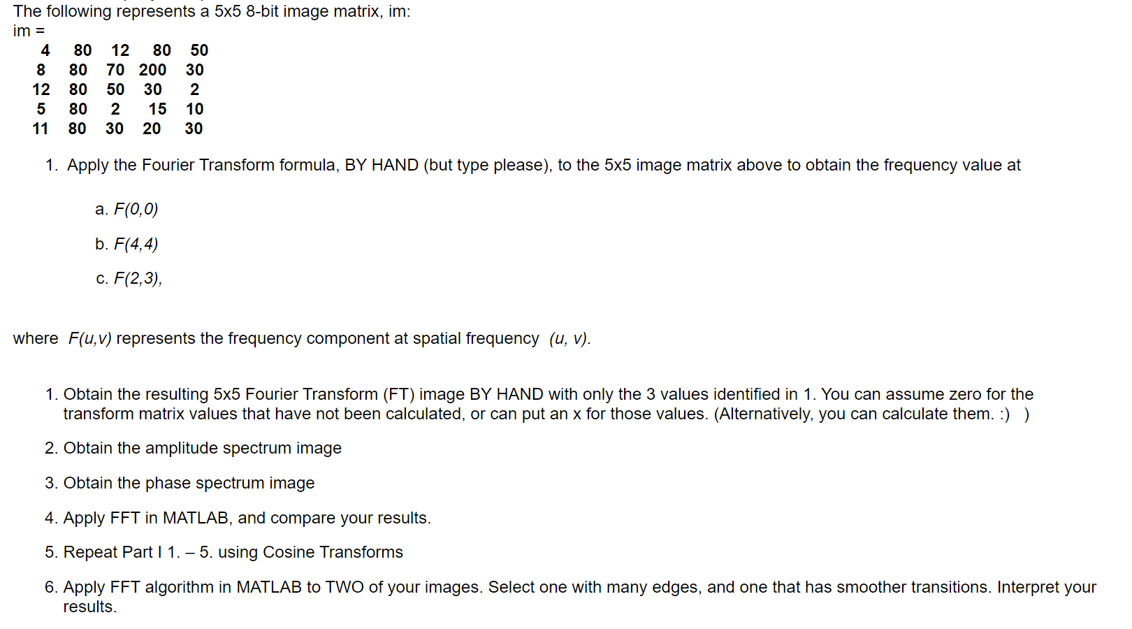 Solved The following represents a 5×5 8-bit image matrix, | Chegg.com