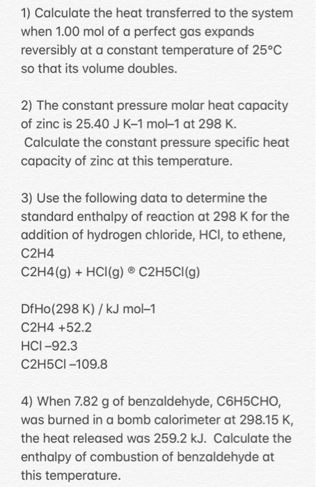 Solved 1) Calculate the heat transferred to the system when | Chegg.com
