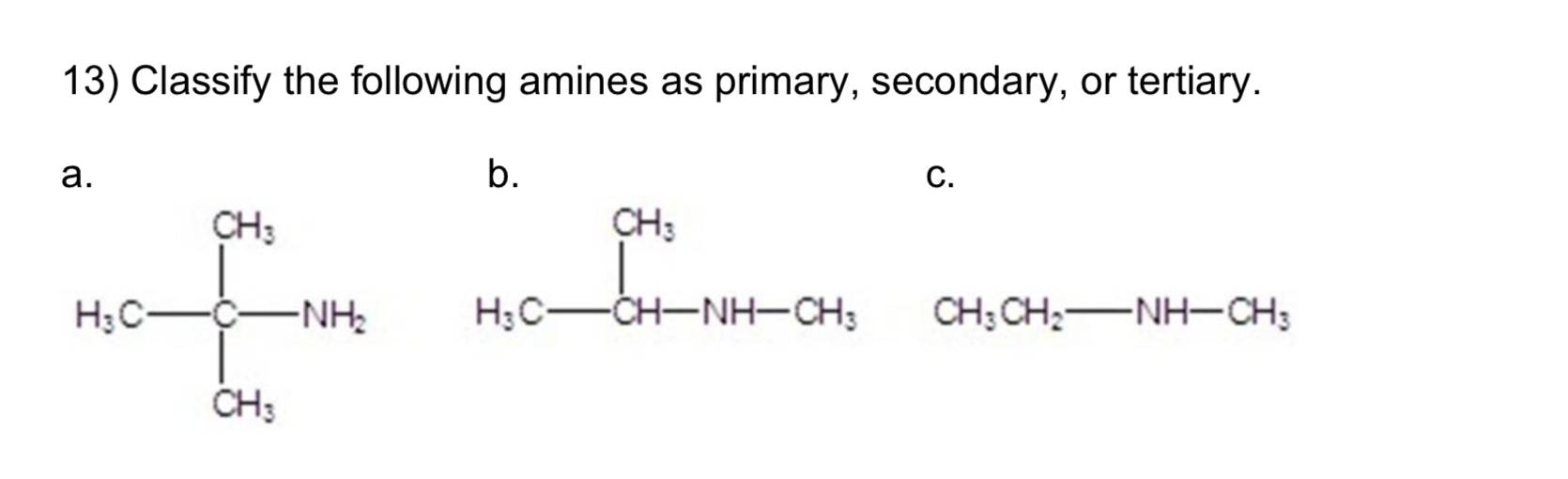 Solved 13) Classify the following amines as primary, | Chegg.com