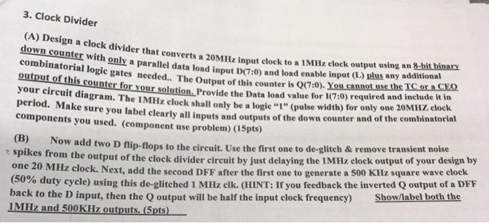 Solved 3. Clock Divider (A) Design a clock divider that | Chegg.com