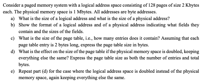 Solved Consider a paged memory system with a logical address | Chegg.com