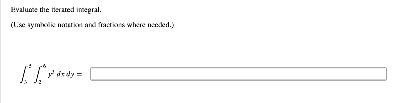 Evaluate the iterated integral. (Use symbolic | Chegg.com
