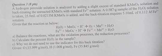 Solved Question 3 (8 pts) A hydrogen peroxide solution is | Chegg.com