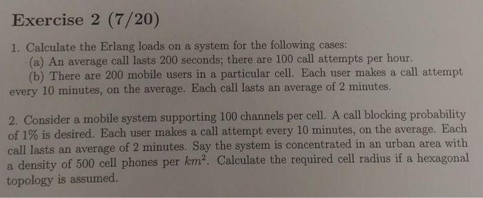 Solved Exercise 2 (7/20) 1. Calculate the Erlang loads on a | Chegg.com