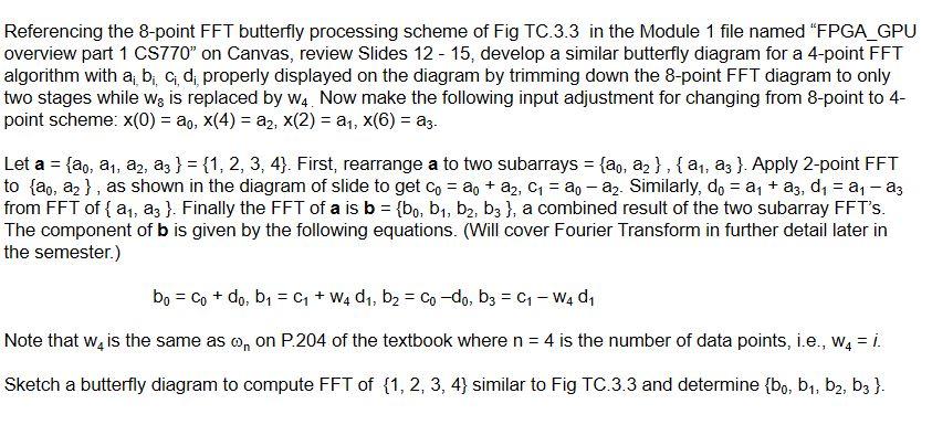 Solved Design FFT on FPGA (1) A butterfly scheme of FFT | Chegg.com