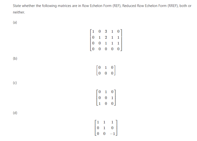 Solved State whether the following matrices are in Row | Chegg.com
