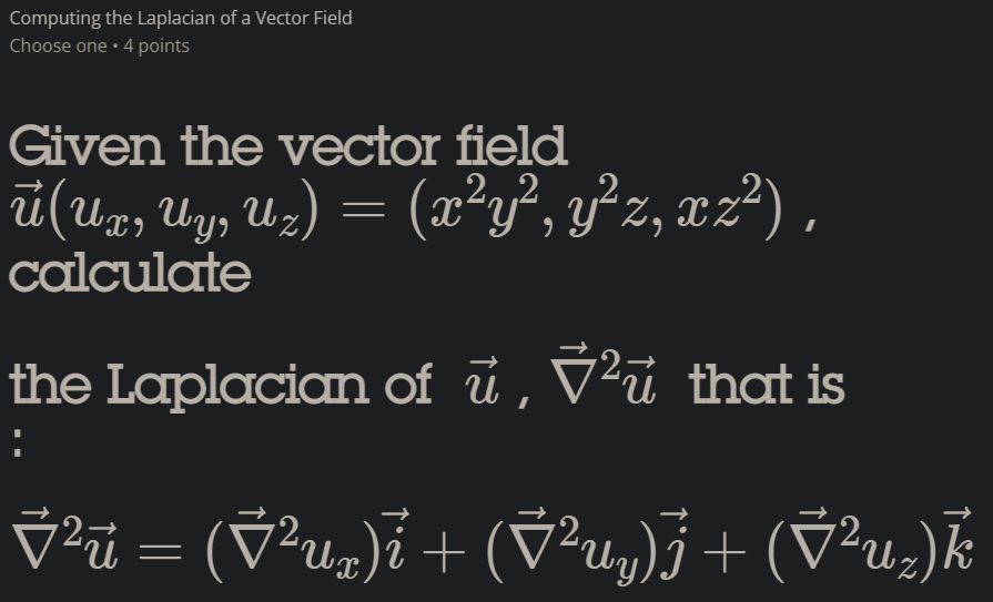 Solved Computing The Laplacian Of A Vector Field Choose One