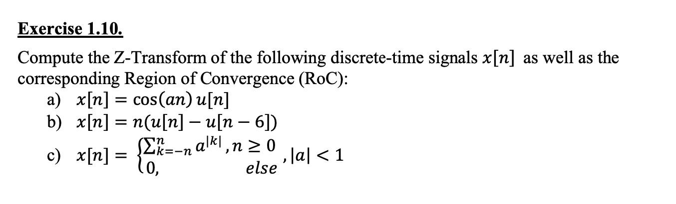 Solved Exercise 1.10. Compute the Z-Transform of the | Chegg.com