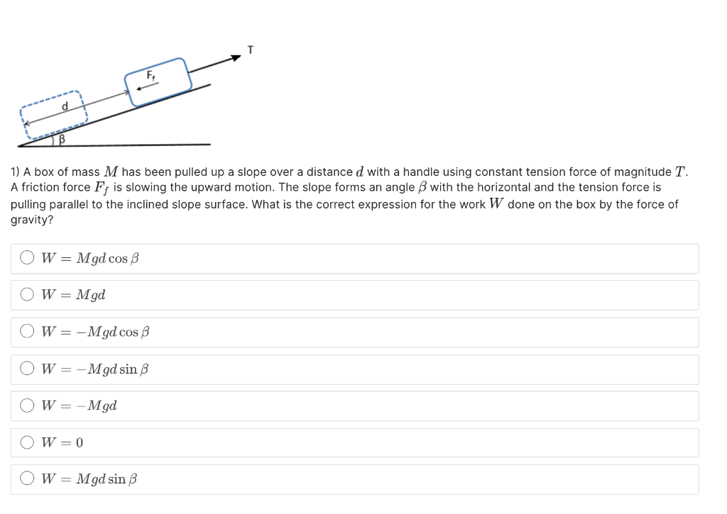 Solved 1) A box of mass M has been pulled up a slope over a | Chegg.com