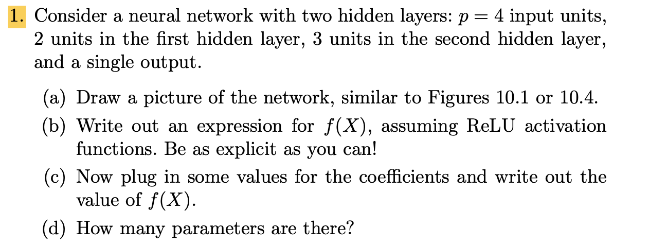 Solved 1 Consider A Neural Network With Two Hidden 