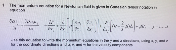 Solved The Momentum Equation For A Newtonian Fluid Is Given
