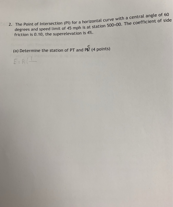 Solved e Point of Intersection (PI) for a horizontal curve | Chegg.com