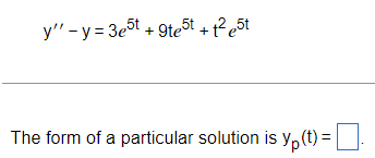 Solved Determine the form of a particular solution for the | Chegg.com