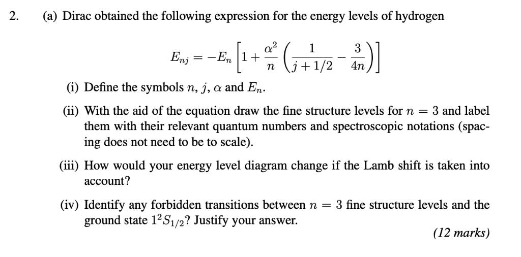Solved 2. (a) Dirac obtained the following expression for | Chegg.com