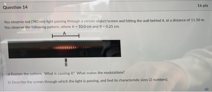 Solved 16 pts Question 14 You observe red (780 nm) light | Chegg.com