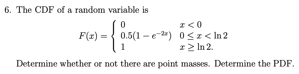 Solved 6. The CDF of a random variable is F(x) { 0 0.5(1 – | Chegg.com