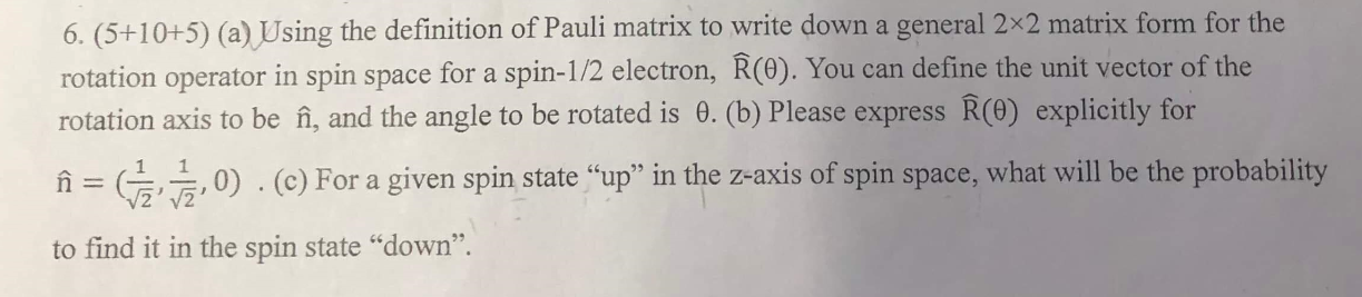 Solved 6. (5+10+5) (a) Using the definition of Pauli matrix | Chegg.com