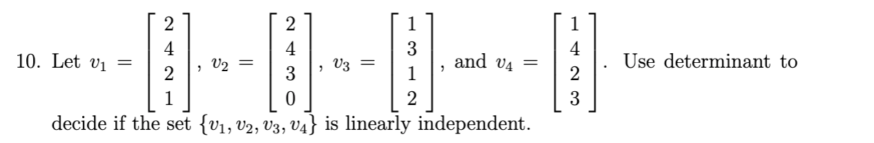 Solved and 04 = Use determinant to 2 2 2 4 10. Let vi = V2 = | Chegg.com