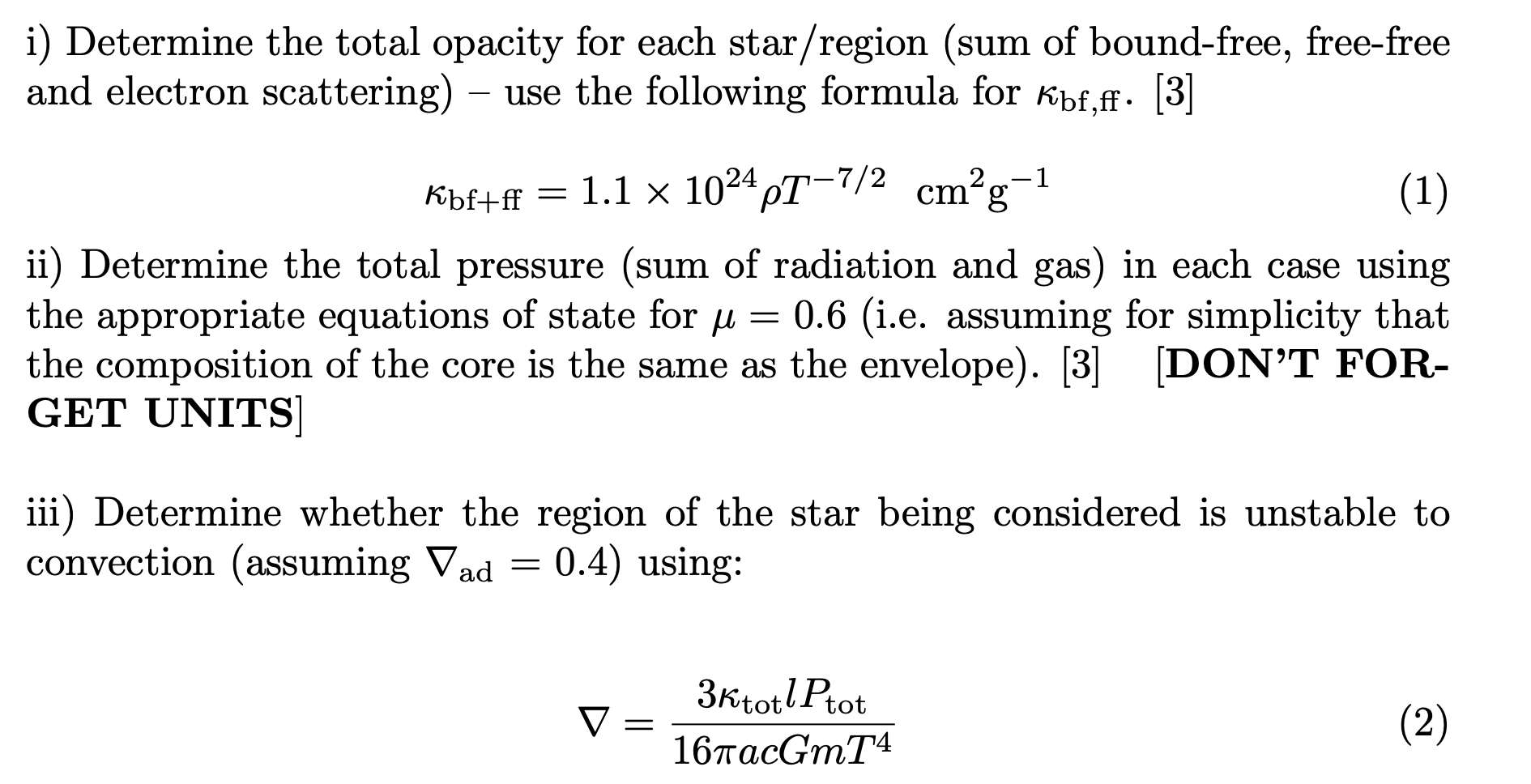 Solved i) Determine the total opacity for each star/region | Chegg.com