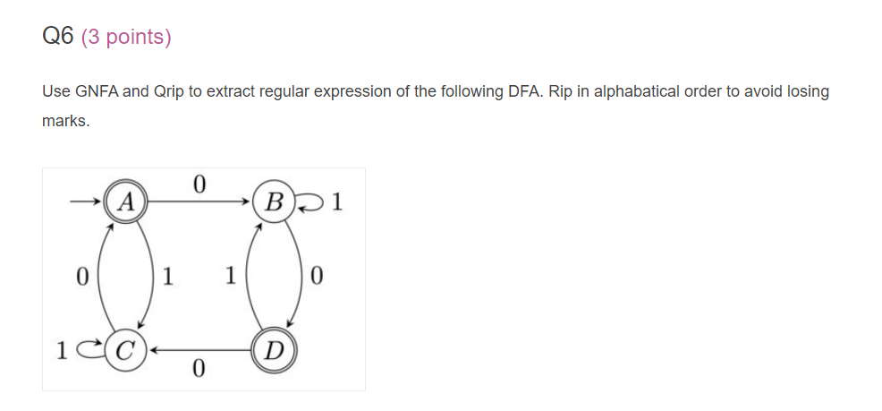 Solved Q6 (3 points) Use GNFA and Qrip to extract regular | Chegg.com
