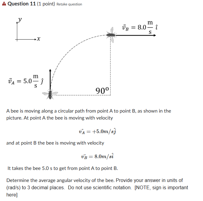 Solved A Question 11 (1 point) Retake question A bee is | Chegg.com