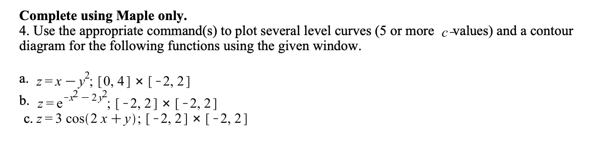 Solved Complete using Maple only. 4. Use the appropriate | Chegg.com