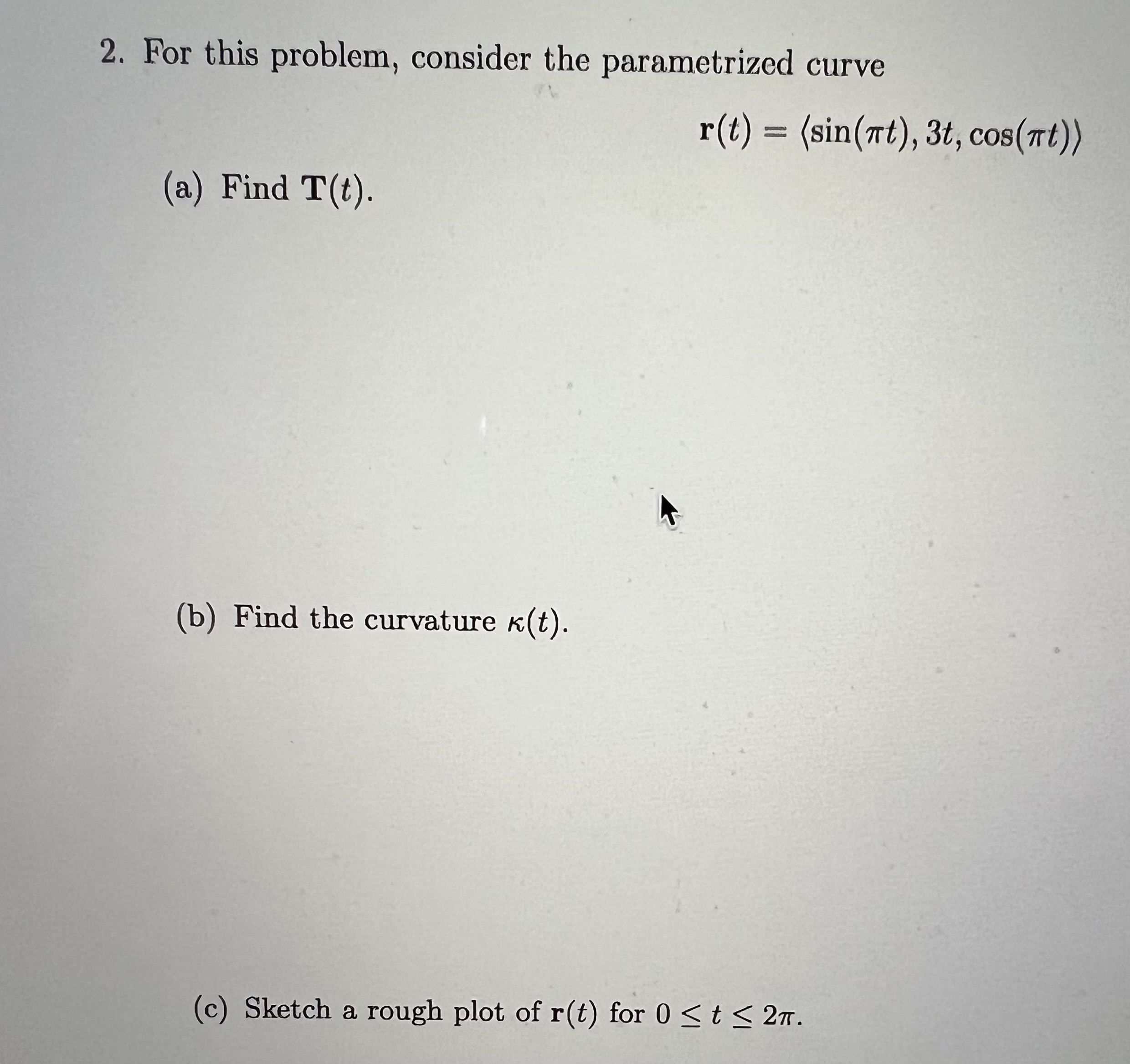 Solved 2. For this problem, consider the parametrized curve | Chegg.com