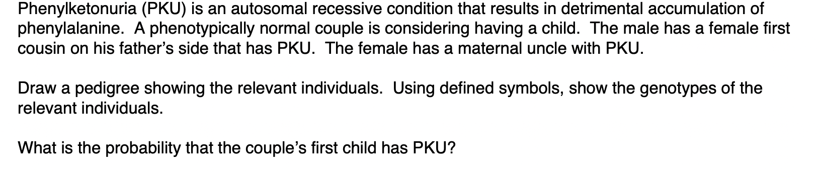 Solved Phenylketonuria (PKU) is an autosomal recessive | Chegg.com